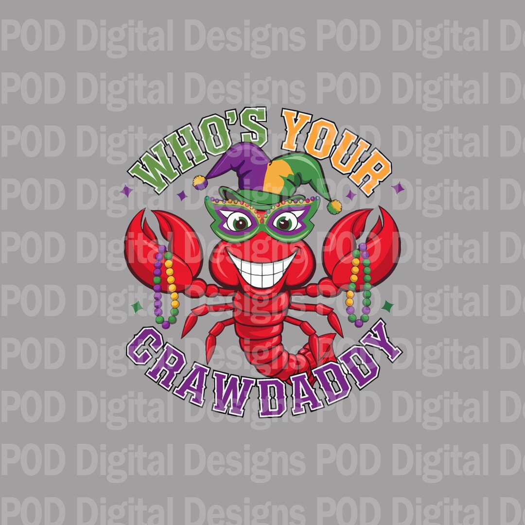 Transparent Png Who's Your Craw Daddy, Mardi Gras Digital Download for ...