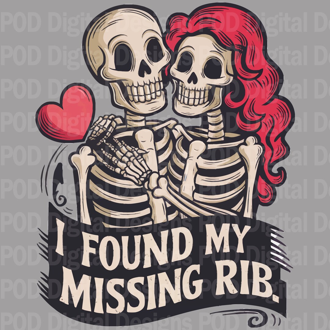 I Found My Missing Rib PNG: Skeleton Couple Digital Image (300 Dpi) - Etsy