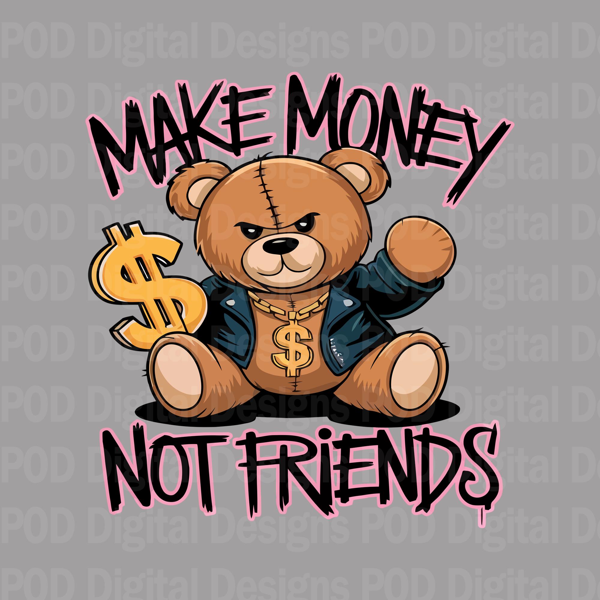 Transparent PNG Make Money Not Friends Digital Image for DTF ...