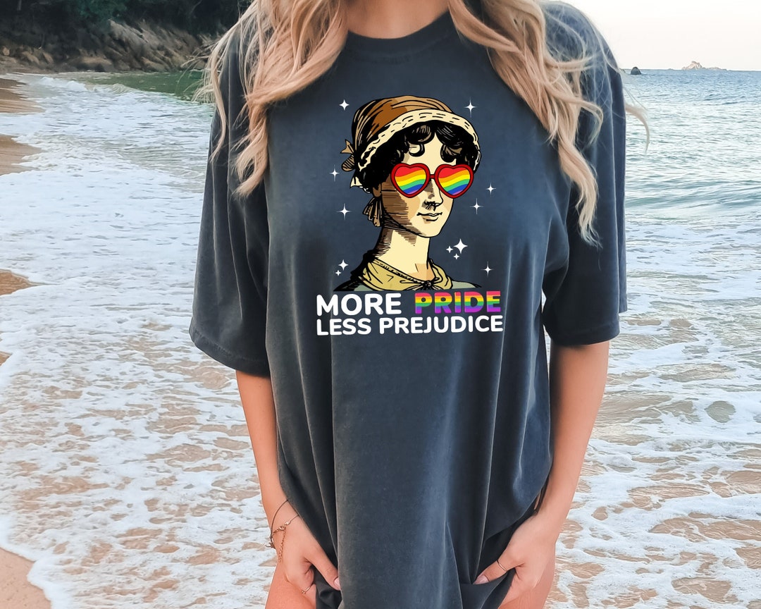 Comfort Colors® More Pride Less Prejudice, LGBTQ Shirt, Jane Austen ...