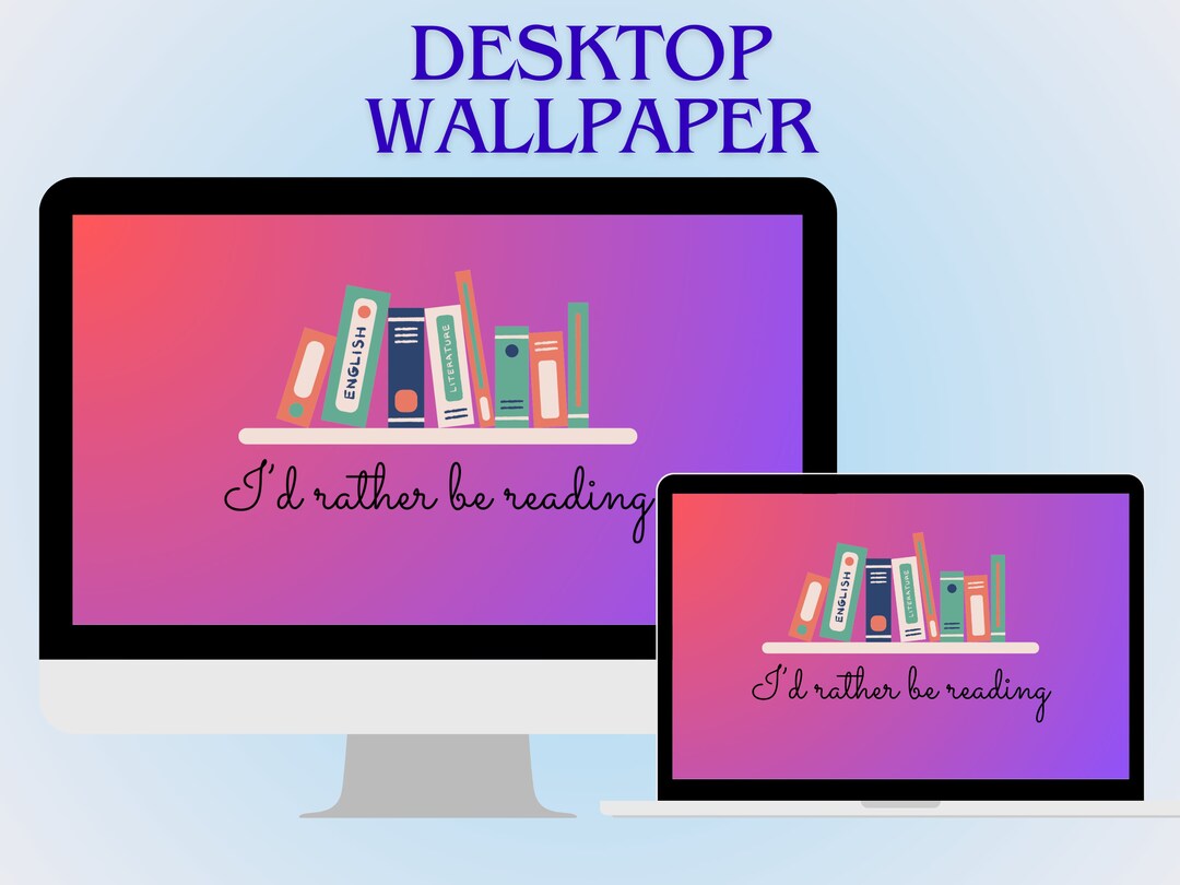 I'd Rather Be Reading Desktop Wallpaper | Cute Wallpaper | Laptop ...