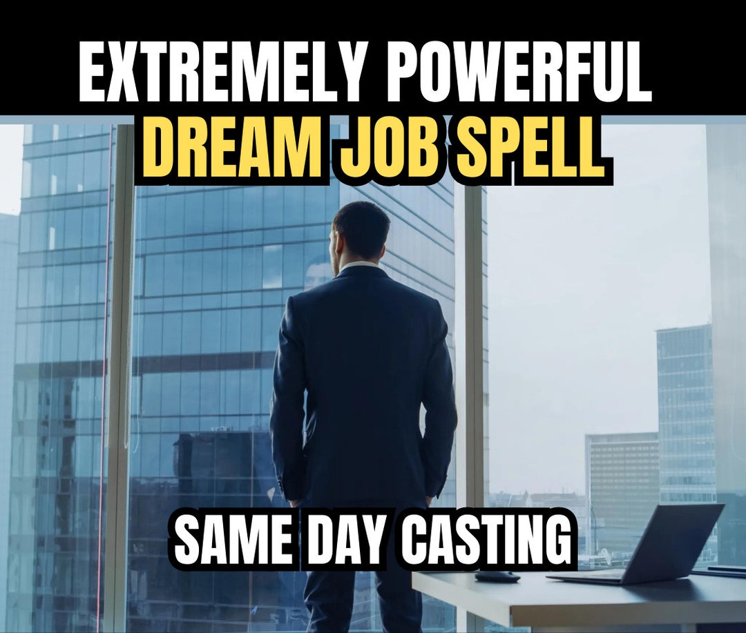 DREAM JOB SPELL | Get Your Dreams Job | Career Business Spell ...