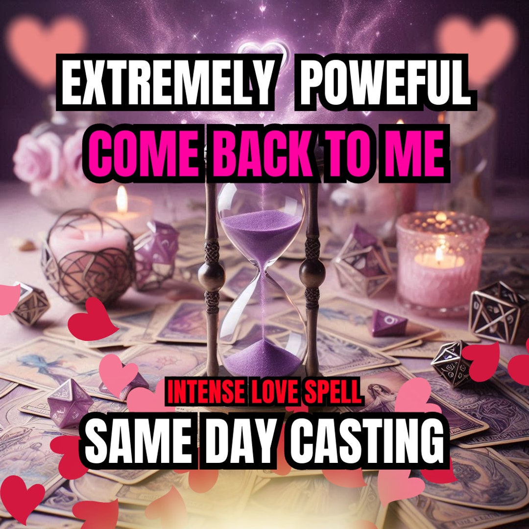Extremely Come Back to Me Love Spell | Same Day Cast | Powerful Spell ...