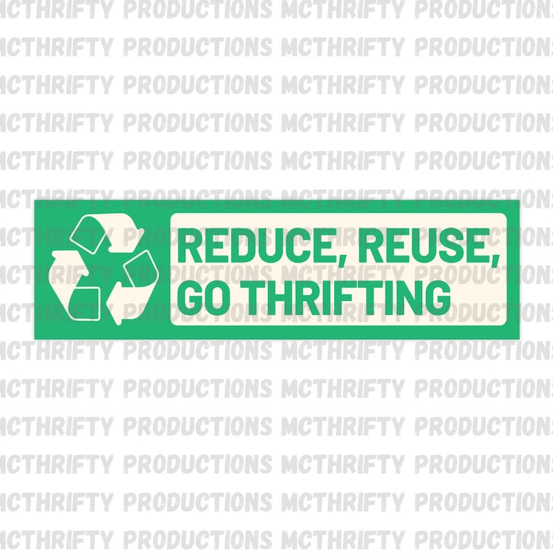 Reduce, Reuse, Go Thrifting Bumper Sticker - Waterproof Vinyl - Etsy