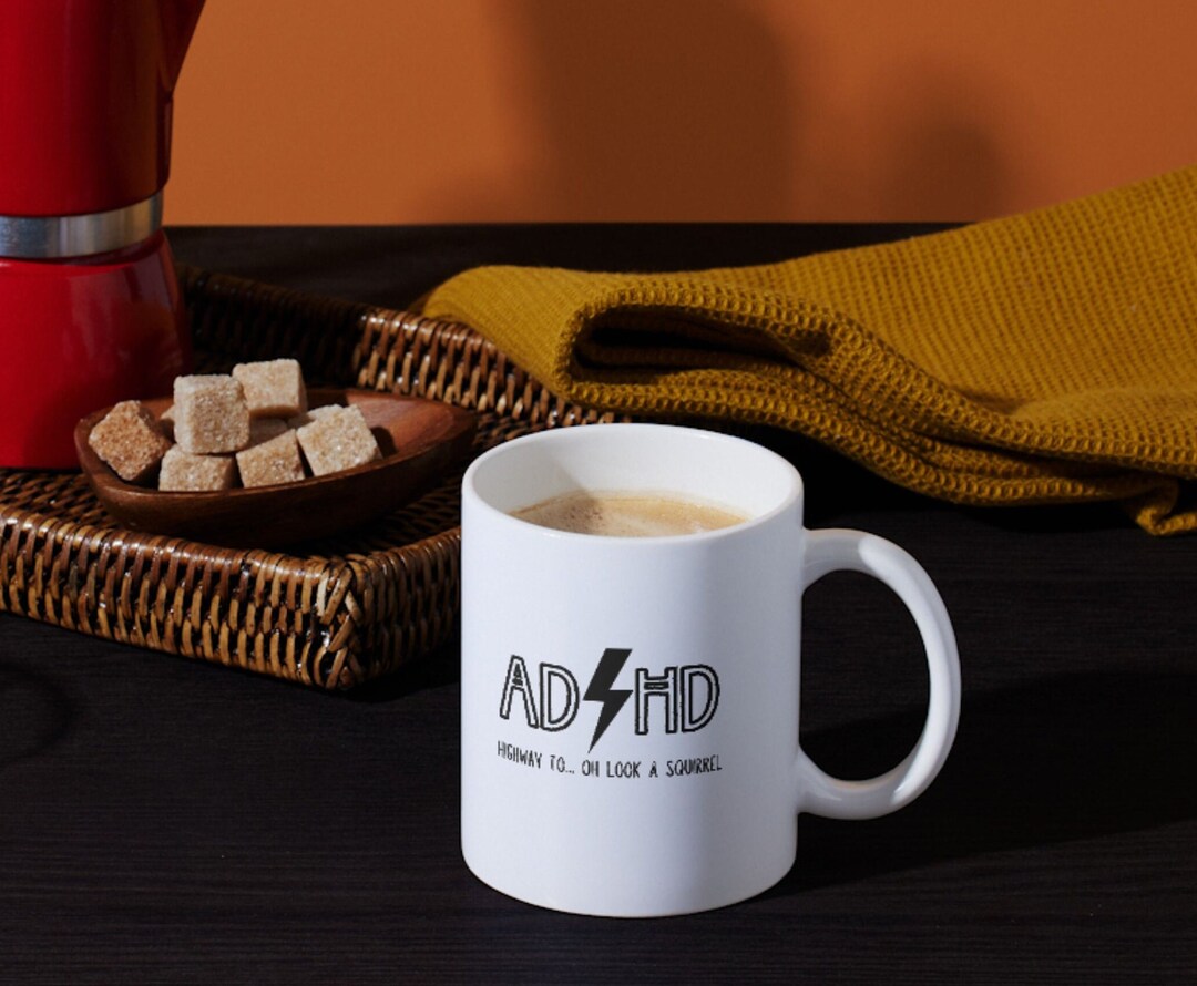 ADHD Mug - Oh Look, A Squirrel! | Funny Coffee Lovers Mug for the ...