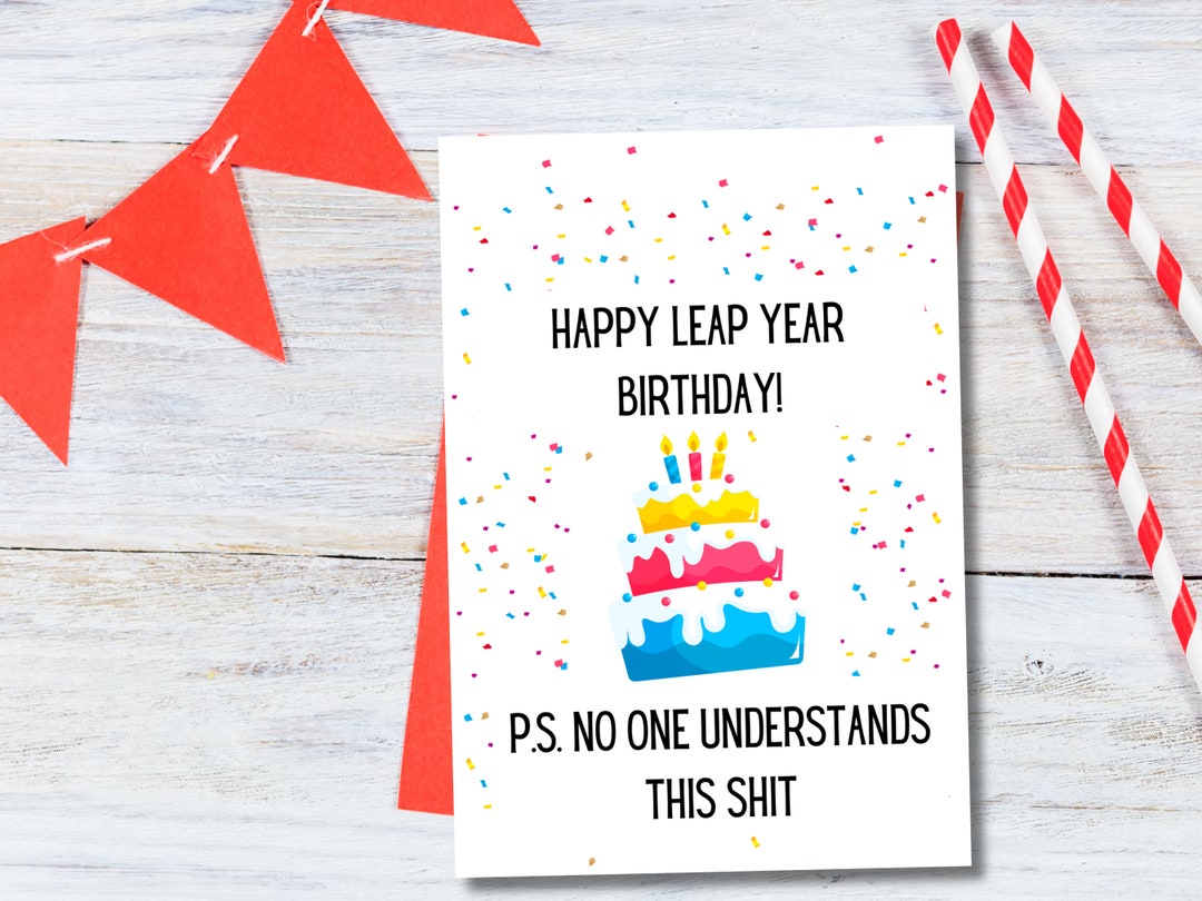 Funny Leap Year Birthday Card Printable - Etsy