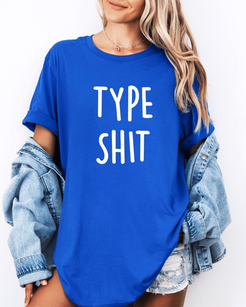 Type Shit Funny Meme Shirt Viral Gen Z Slang Tee Gen Alpha Humor Rap ...