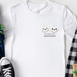 Stuffed Happiness Cute Dumplings Shirt Dumpling Tee Funny Foodie ...