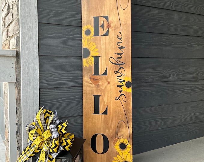 Tall Vertical Porch Leaner Welcome Sign. Hello Sunshine. Sunflower ...