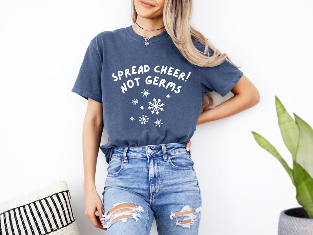 Christmas "spread Cheer, Not Germs" Comfort Colors® Shirt | Festive ...