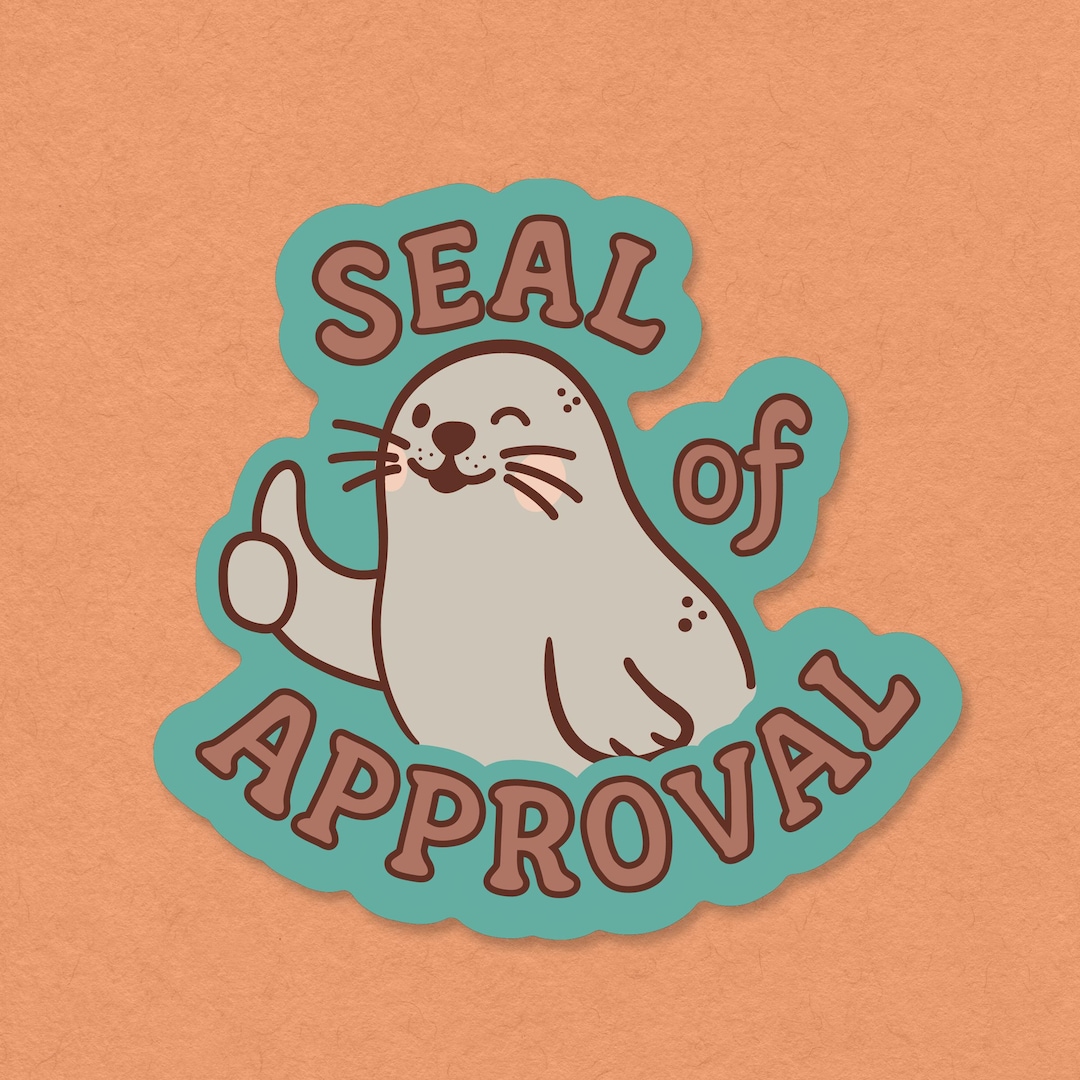 Seal of Approval Vinyl Sticker, Funny Animal Pun, Laptop Decal - Etsy
