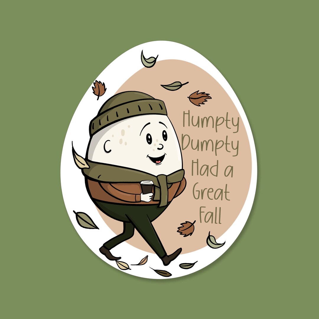 Humpty Dumpty Had a Great Fall Sticker, Water Resistant Decal for ...