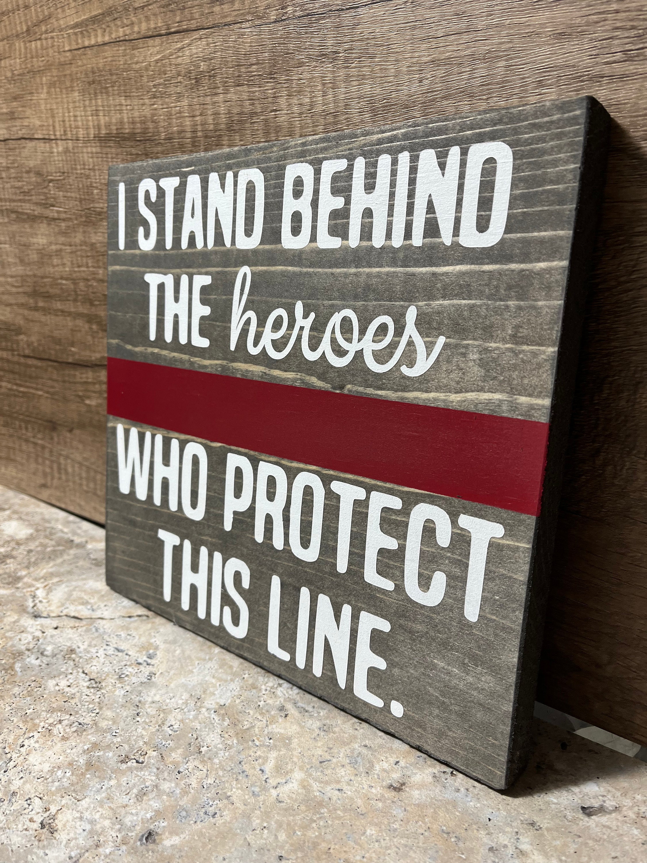 Stand Behind Heroes, Thin Red Line Decor, Firefighter Sign | Handmade ...