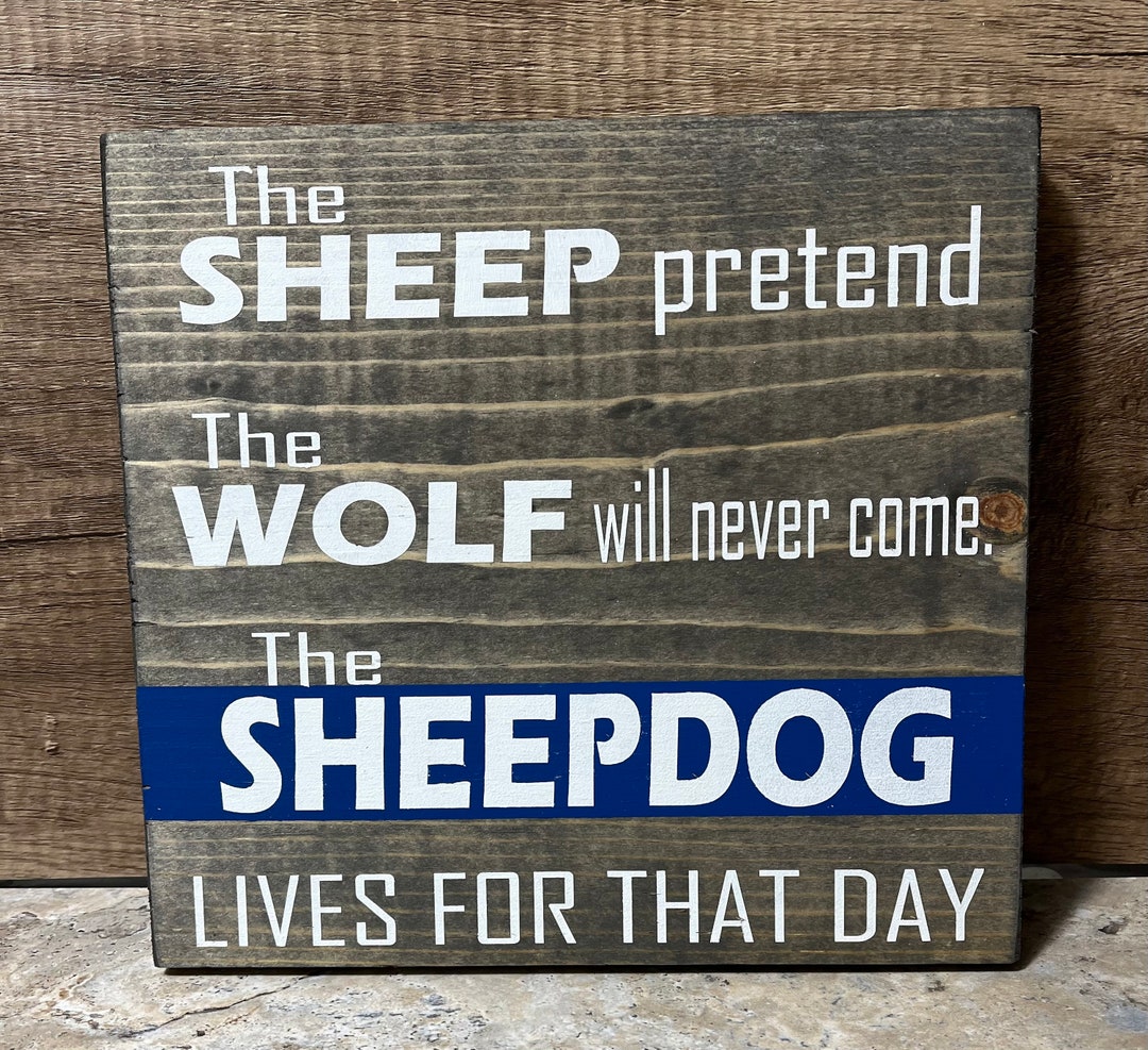 Sheep, Wolf, Sheepdog Lives for That Day, Law Enforcement Support, Thin ...
