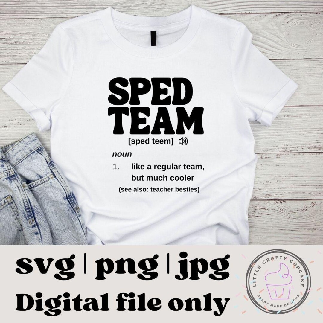 SPED Team Definition SVG: Teacher Shirt Design (digital Download ...