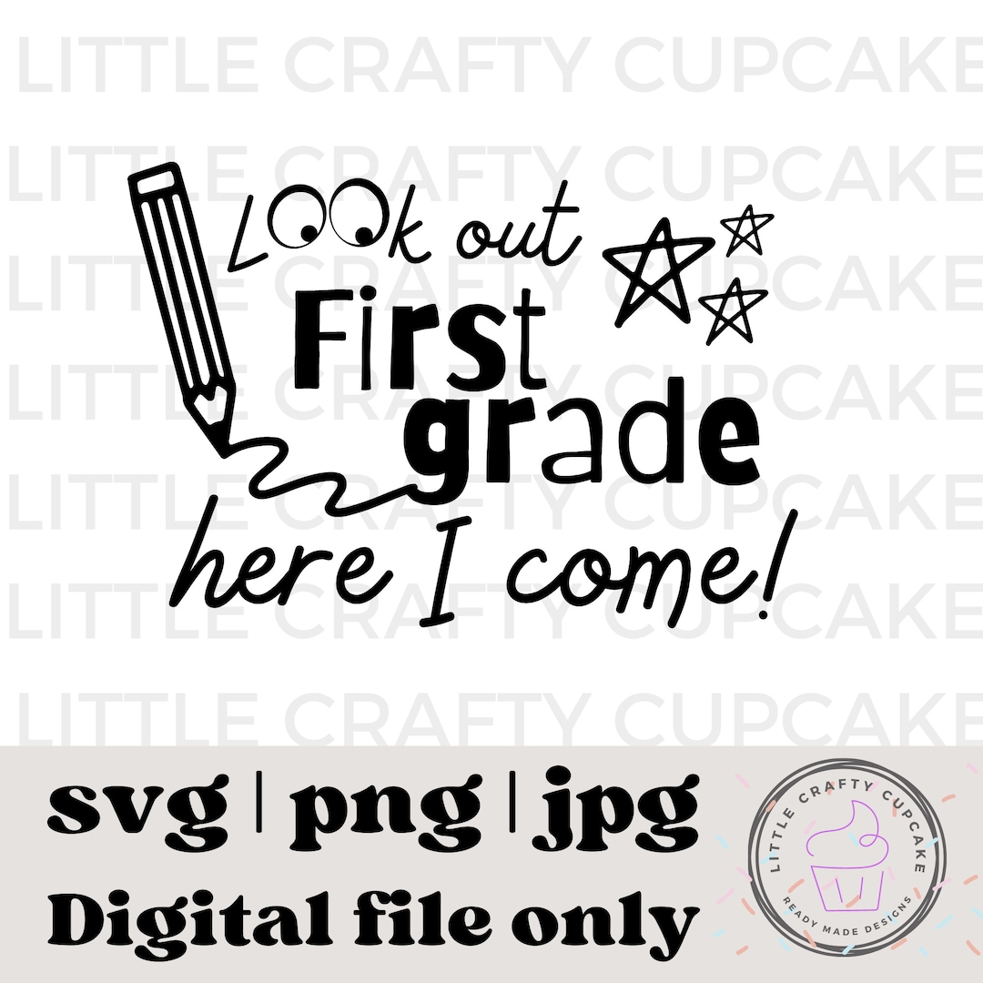 Look Out First Grade! Here I Come! - Etsy