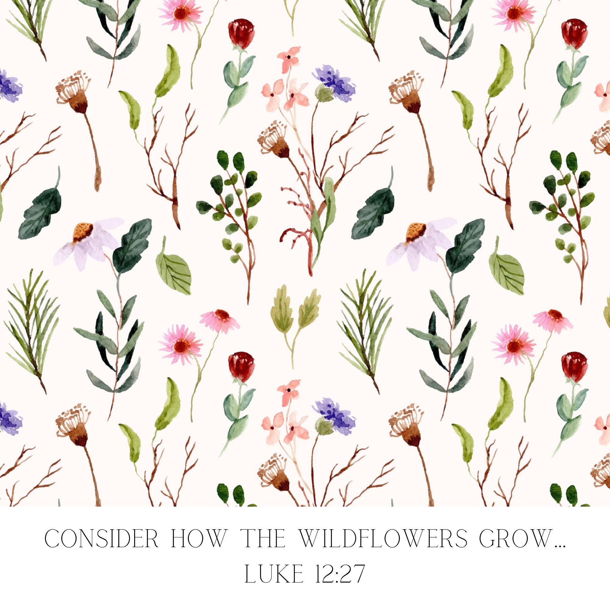 Printable Bible Verse Art "consider How the Wildflowers Grow" Luke 12: ...