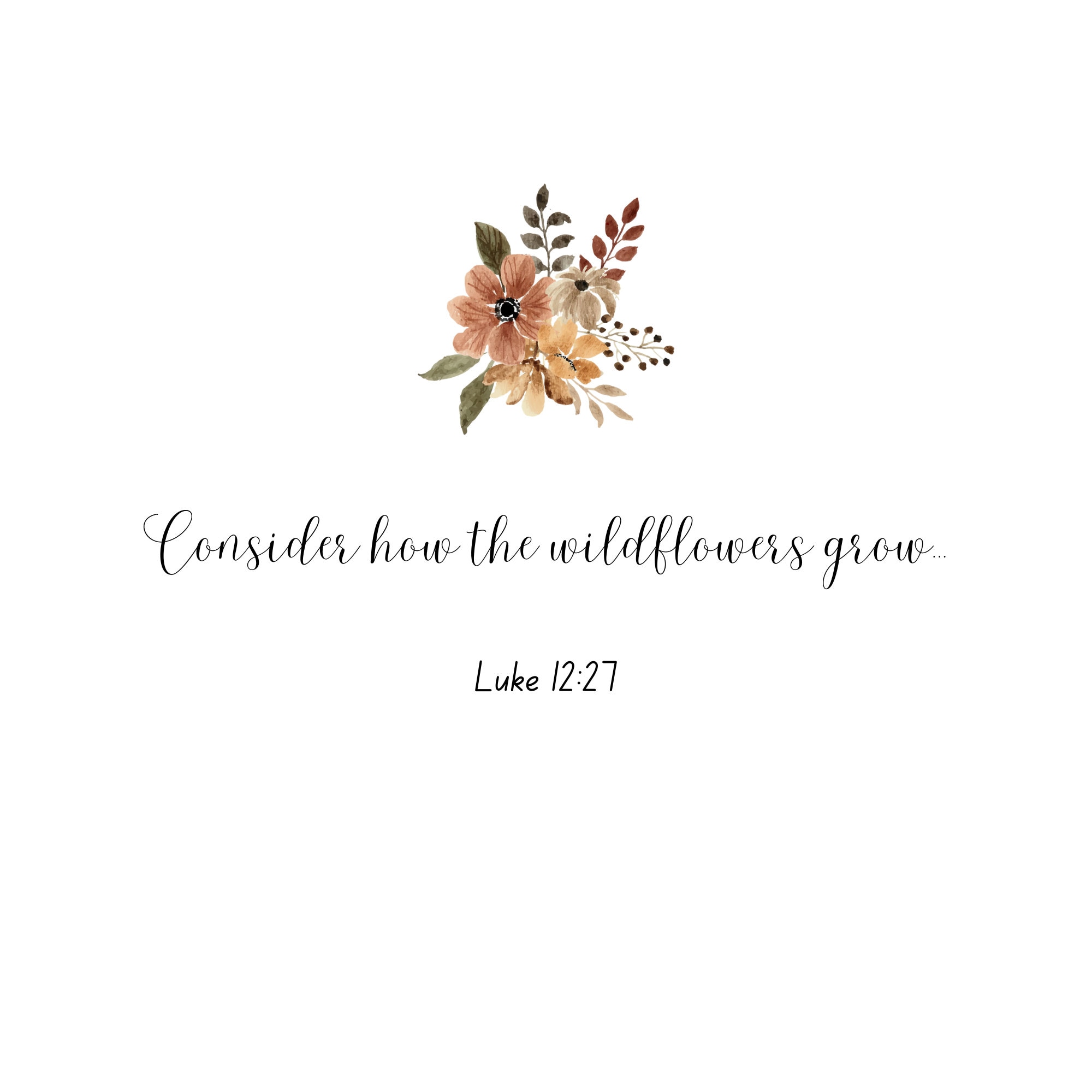 Printable Bible Verse Art "consider How the Wildflowers Grow" Luke 12: ...