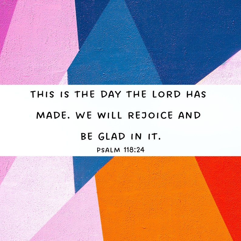 Printable Bible Verse Art this is the Day the Lord Has Made Psalm 118: ...