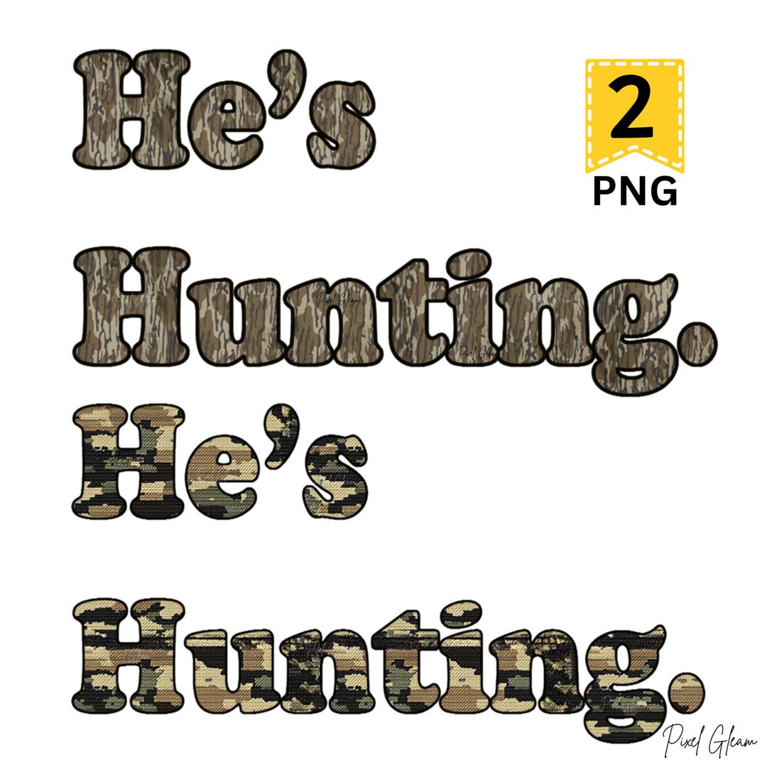 Hes Hunting Png, Hunting Season Png, Duck Hunting Png, Fall Png, Deer ...