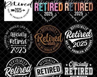 2025 Officially Retired Png Bundle, Retirement Png, 2025 Retired Png ...