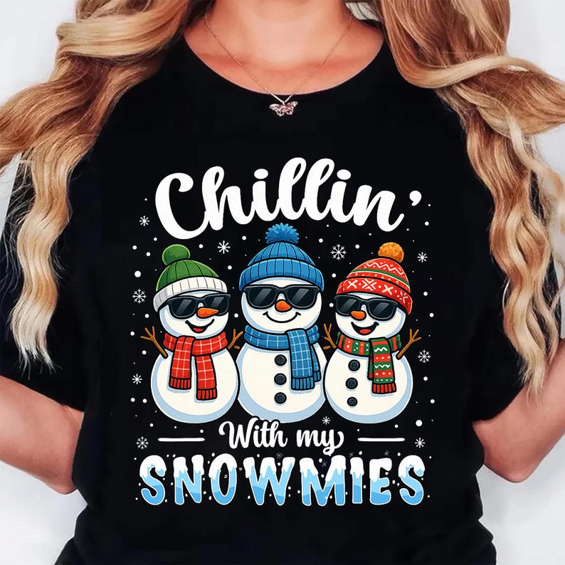 Chillin With My Snowmies PNG, Snowman Friends Shirt Png, Cute Winter T ...