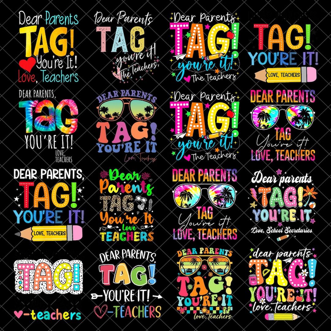 Dear Parents, Tag! You're It Png Bundle, Funny Teacher Png, Teacher ...