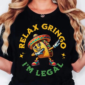 Relax Gringo I'm Legal PNG Bundle, Funny Latino PNG, Legal Immigrant ...
