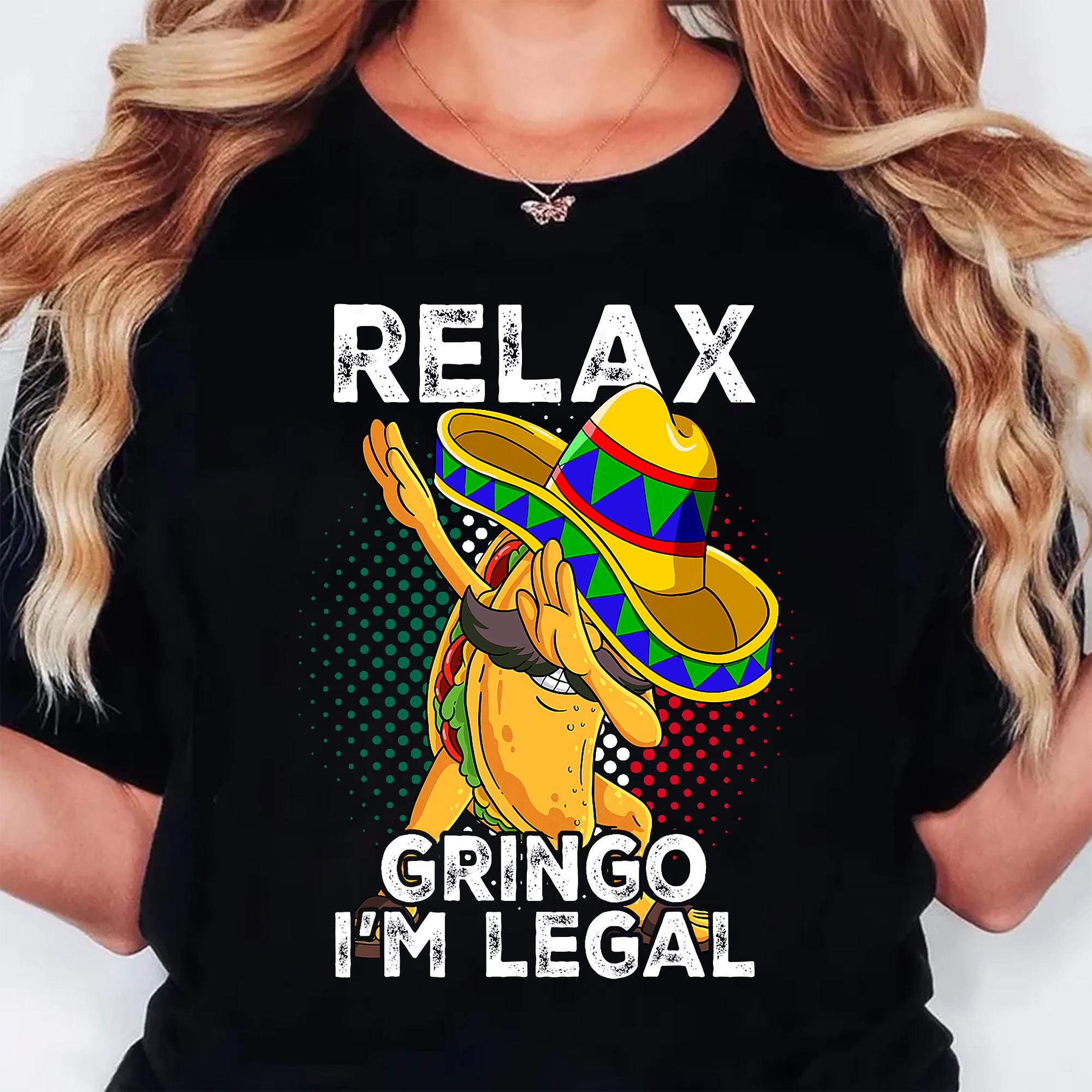 Relax Gringo I'm Legal PNG Bundle, Funny Latino PNG, Legal Immigrant ...
