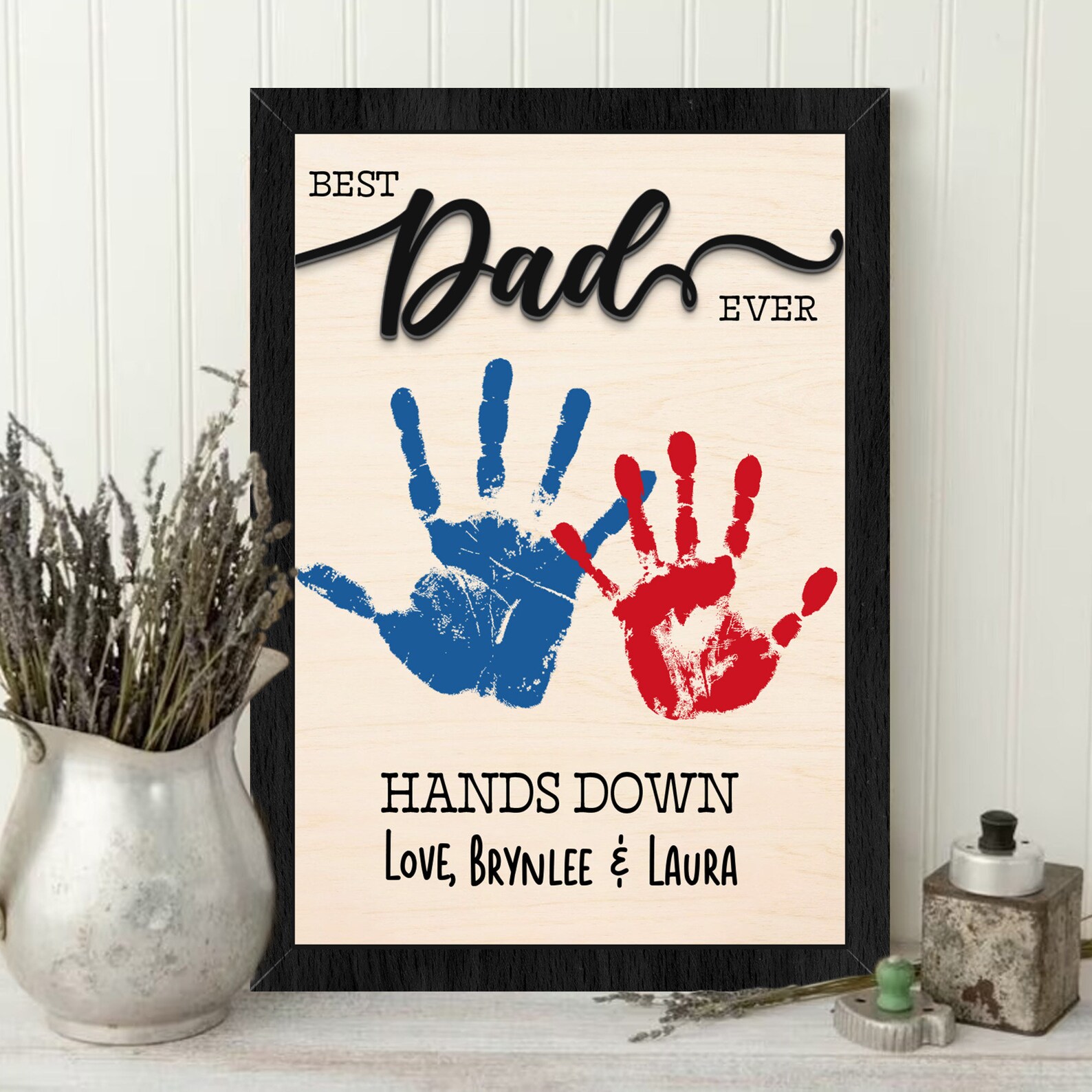 Father's Day Hands Down Sign, Personalized Best Dad Ever Hands Down ...