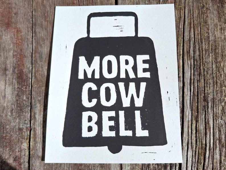 More Cowbell Print: Hand-pressed Linocut, Black & White Wall Art (8x10 ...