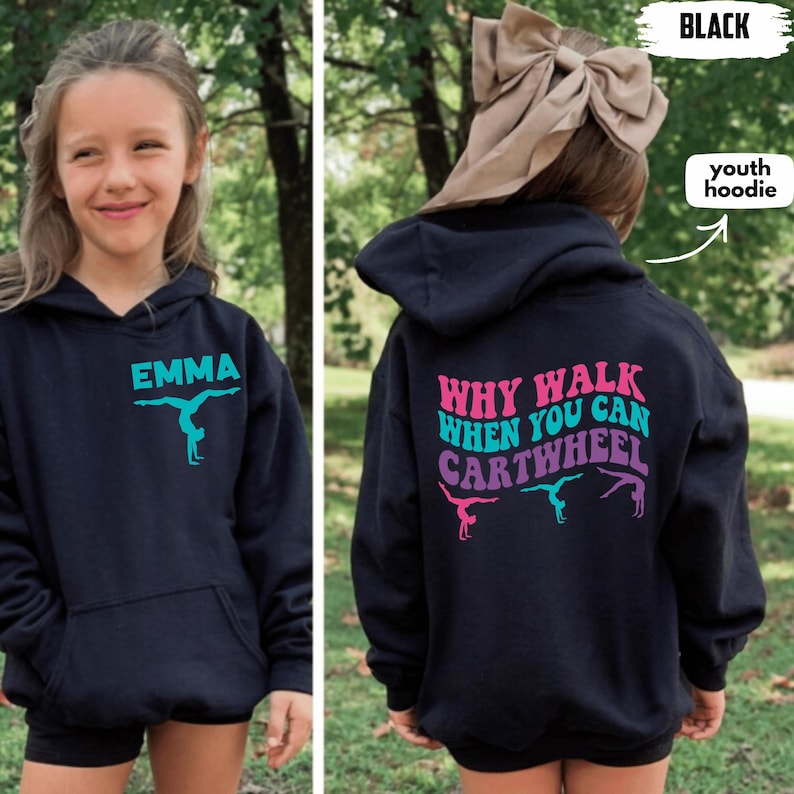Personalized Why Walk When You Can Cartwheel Youth Hoodie, Gymnast ...