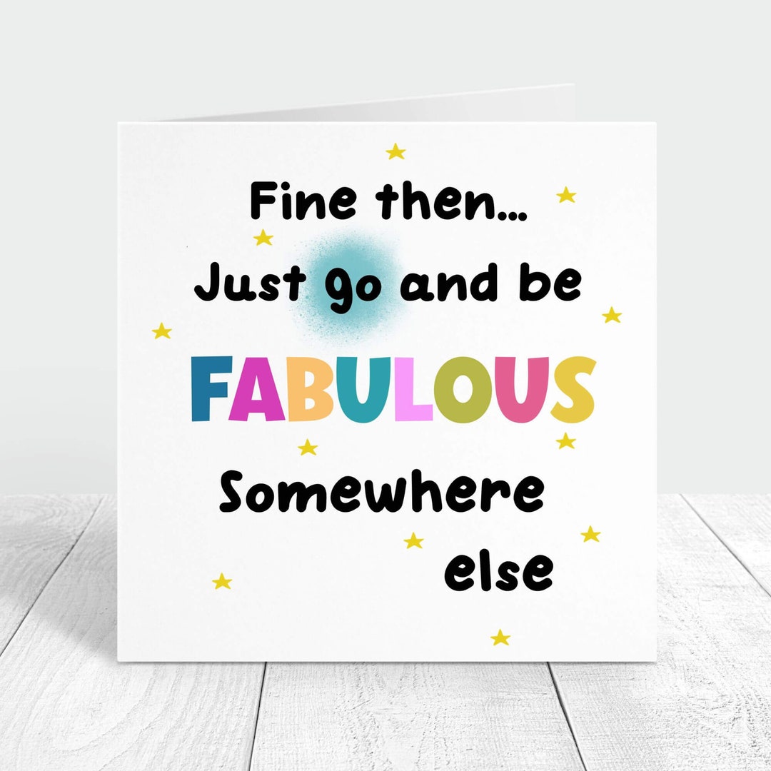 Leaving Job Card, Go and Be Fabulous, New Job Card Gift, Coworker Funny ...