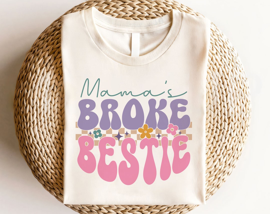 Mama's Broke Bestie Png, Retro Mama Png, Mother's Day Png, Mother Mom ...