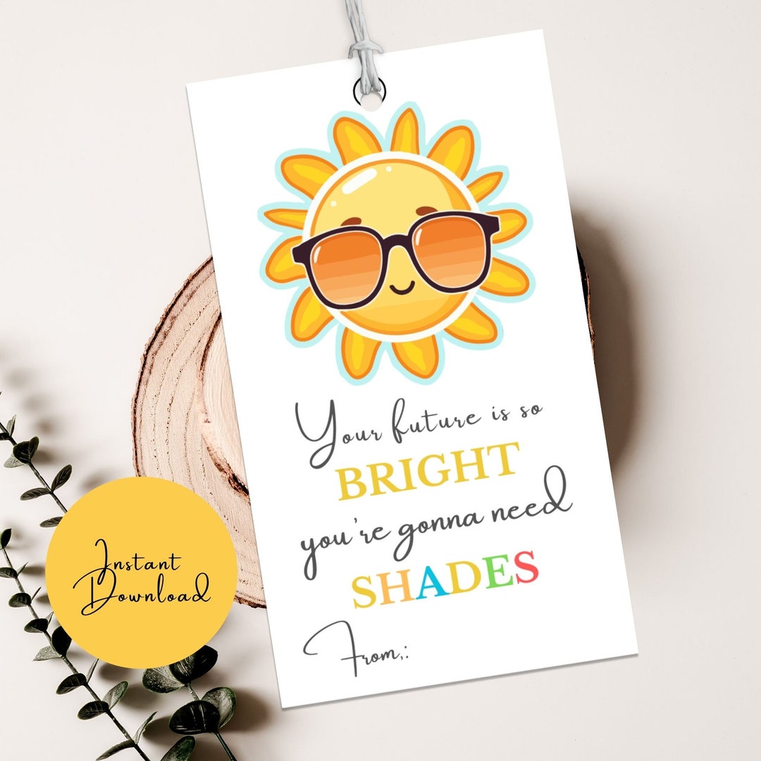 Have a Bright Summer Tag, Your Future is so Bright You're Gonna Need ...