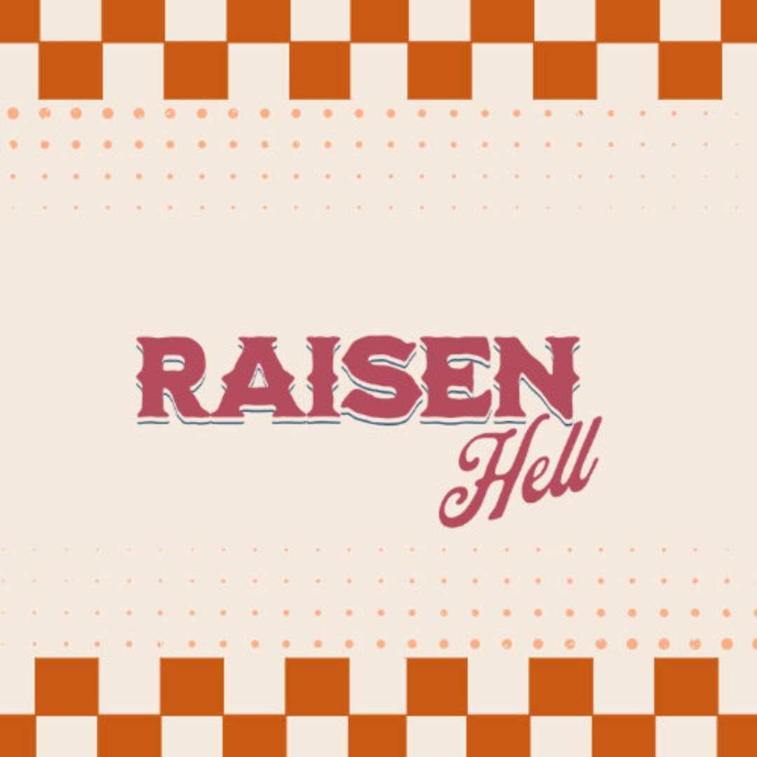 Raisin' Hell Funny & Humorous Southern Phrase and Saying Country Cowboy ...