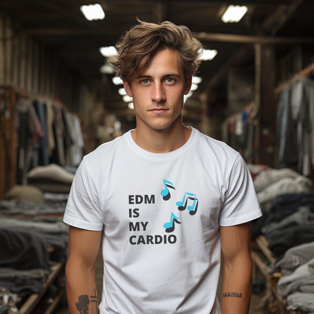 EDM is My Cardio Unisex Heavy Cotton Clubbing T-shirt. Mens, Womens ...