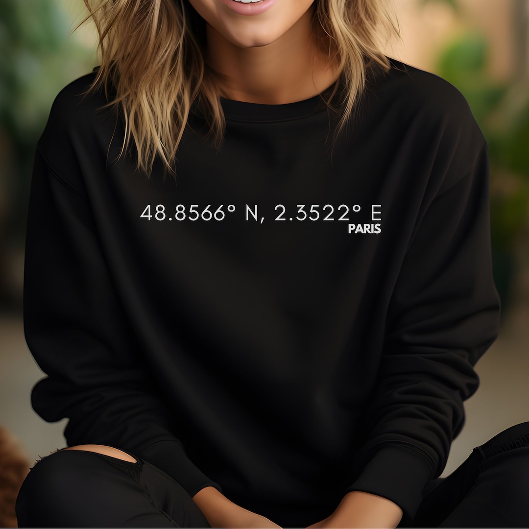 Paris Longitude and Latitude Coordinates Sweat Shirt Paris - Etsy