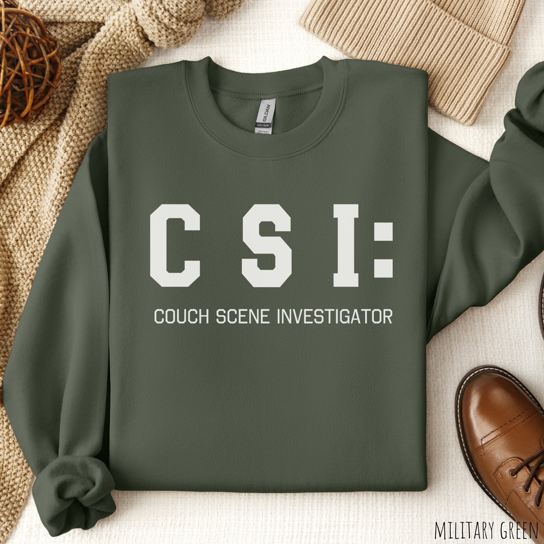 True Crime Sweatshirt: CSI Couch Scene Investigator Gift - Etsy