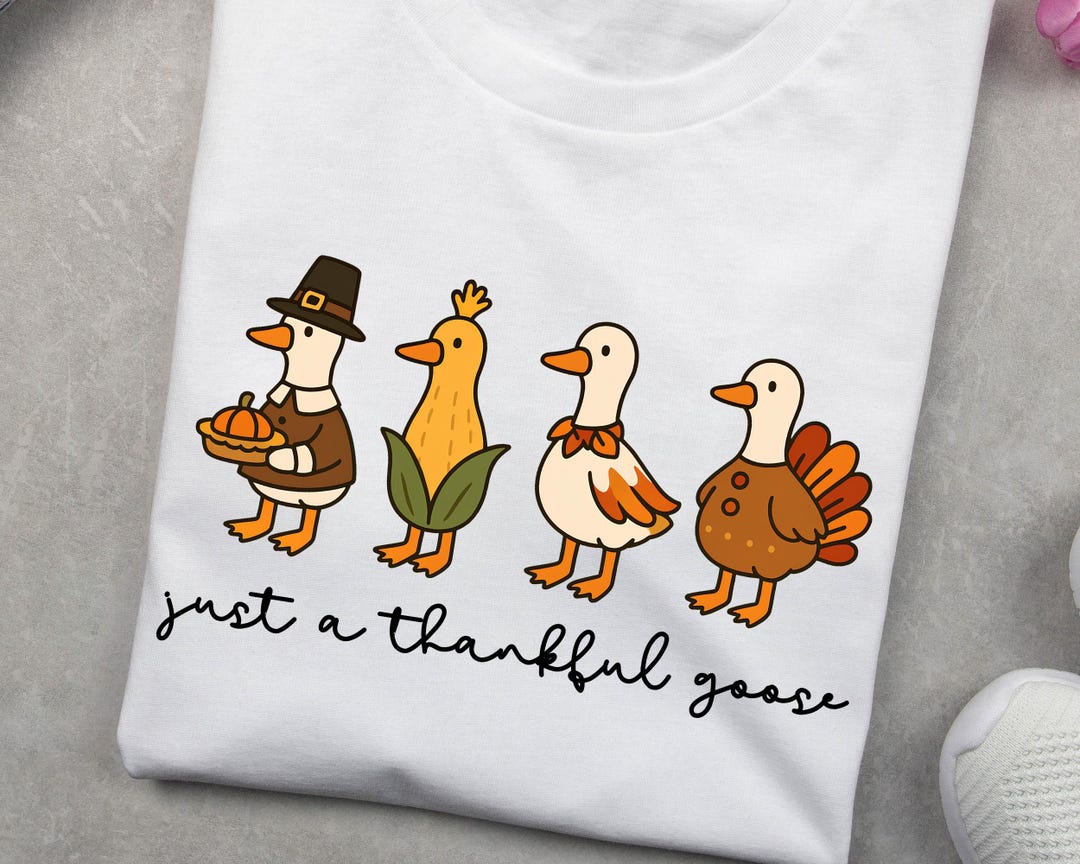 Just a Thankful Goose Png: Funny Thanksgiving Goose (digital Download ...