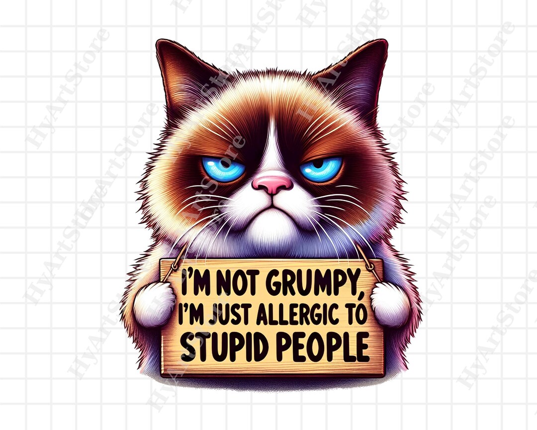 I'm Not Grumpy Sublimation Design Png, T-shirt Design, Grumpy Cat Sublimation, Shirt Designs ...