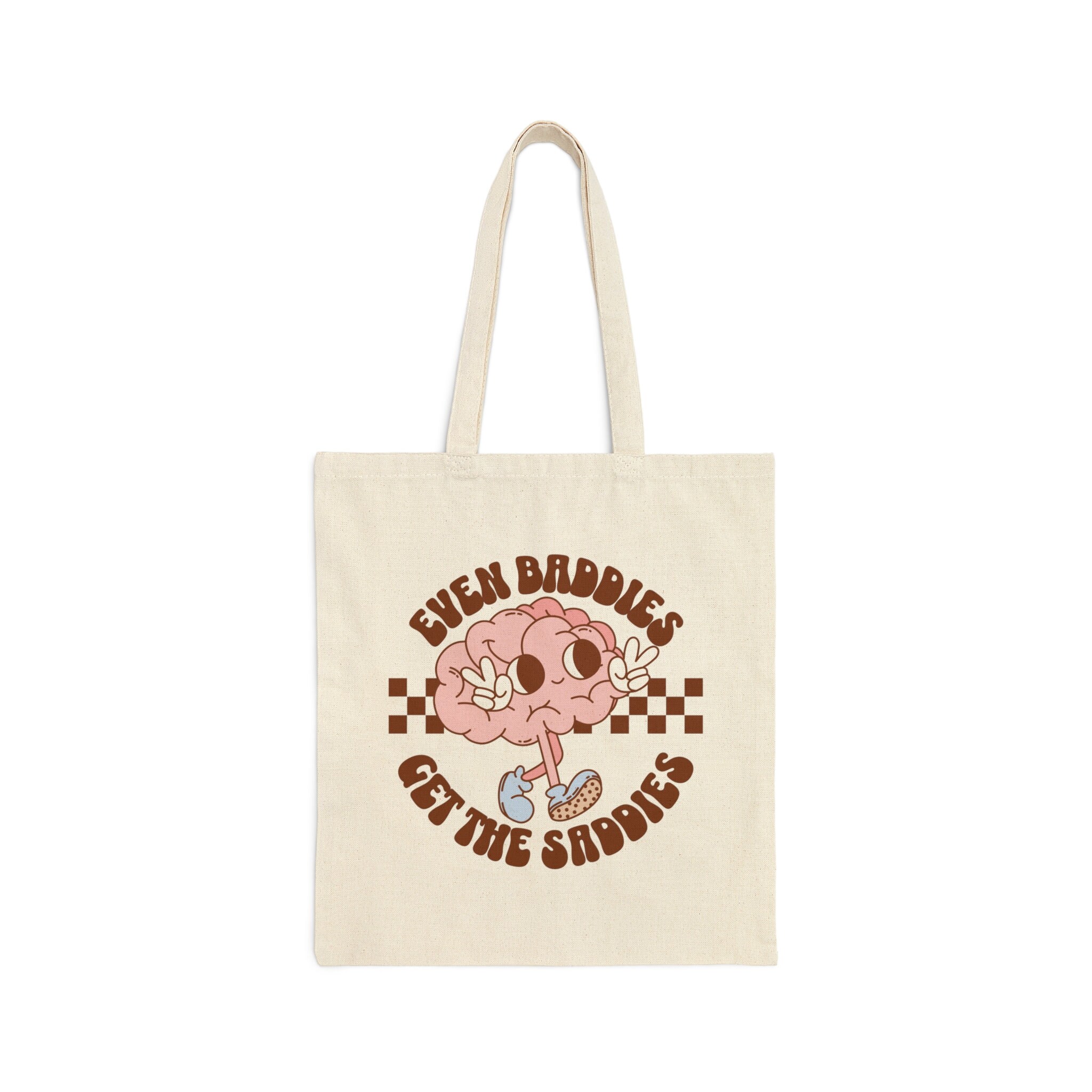 Even Baddies Get the Saddies Tote, Mental Health Tote, Funny Brain Tote ...