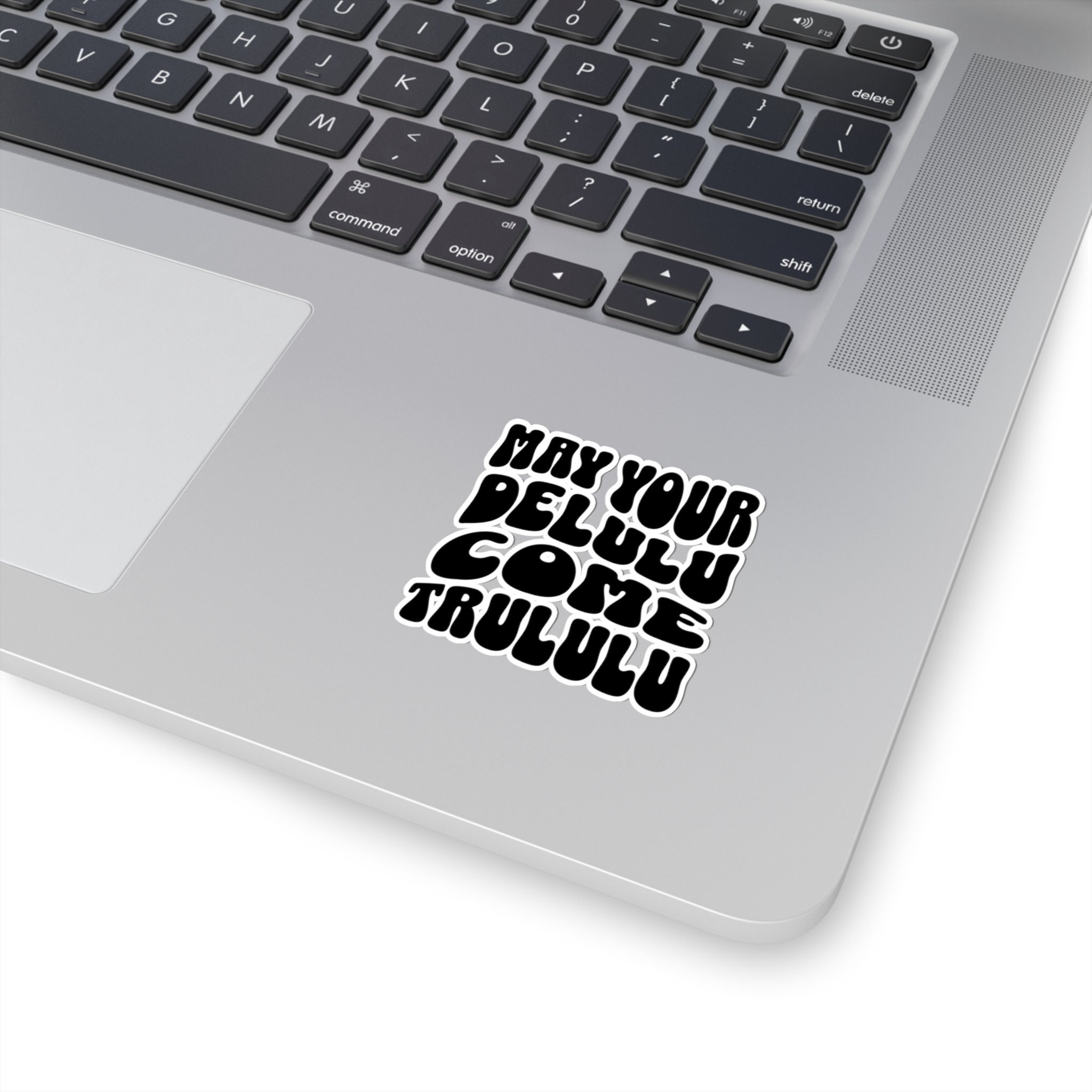 May Your Delulu Come Trululu Sticker, Delulu Sticker, Delusional ...