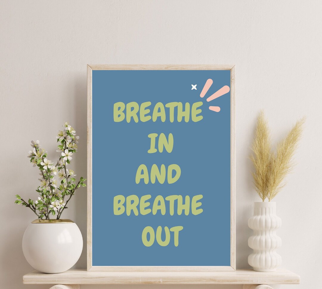 Breathe in and Breathe Out, Boho Digital Download Wall Art, Mental ...