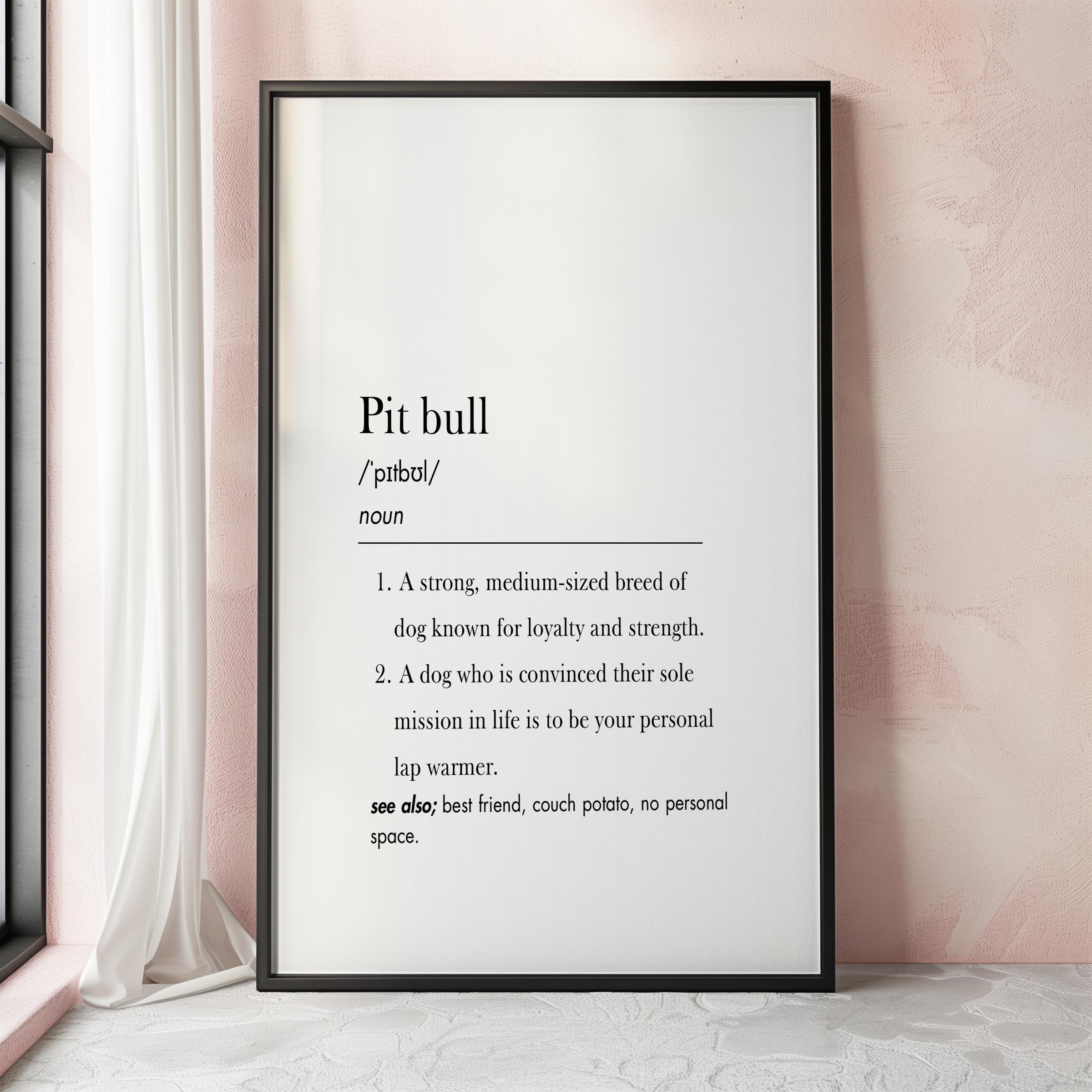 Pitbull Definition Print, Pit Bull Definition Art, Dog Mom, Dog Dad ...