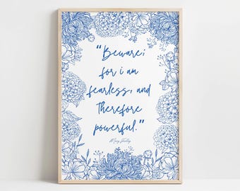 Mary Shelley Quote Print, Beware for I Am Fearless and Therefore ...