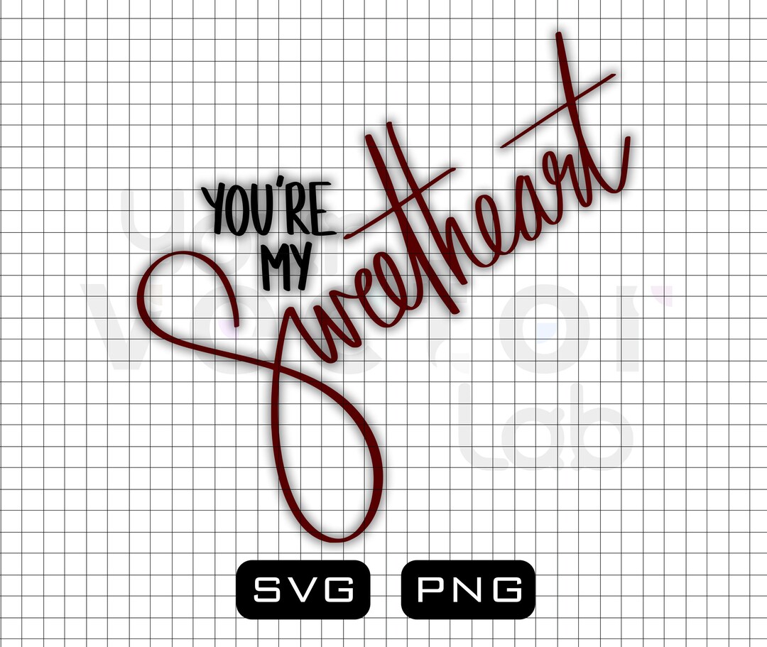 You're My Sweetheart SVG Digital Download - Etsy