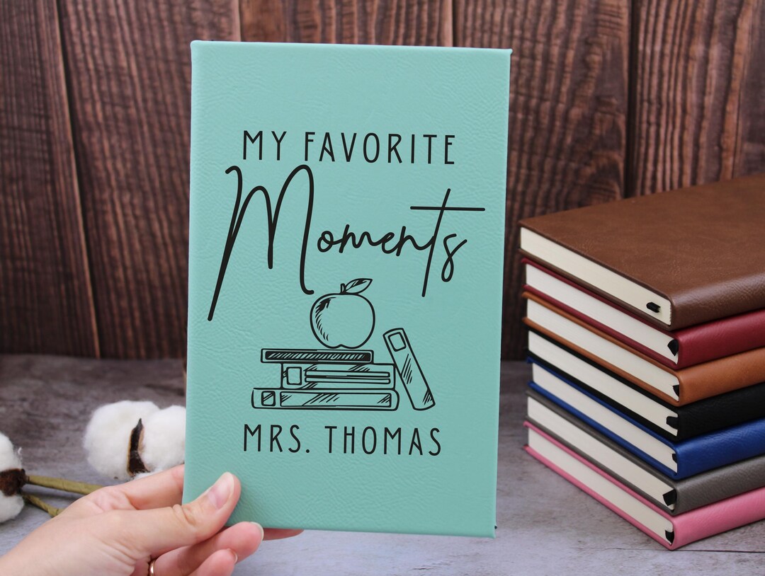 My Favorite Moments Journal, Teacher Journal, Teacher Appreciation Gift ...