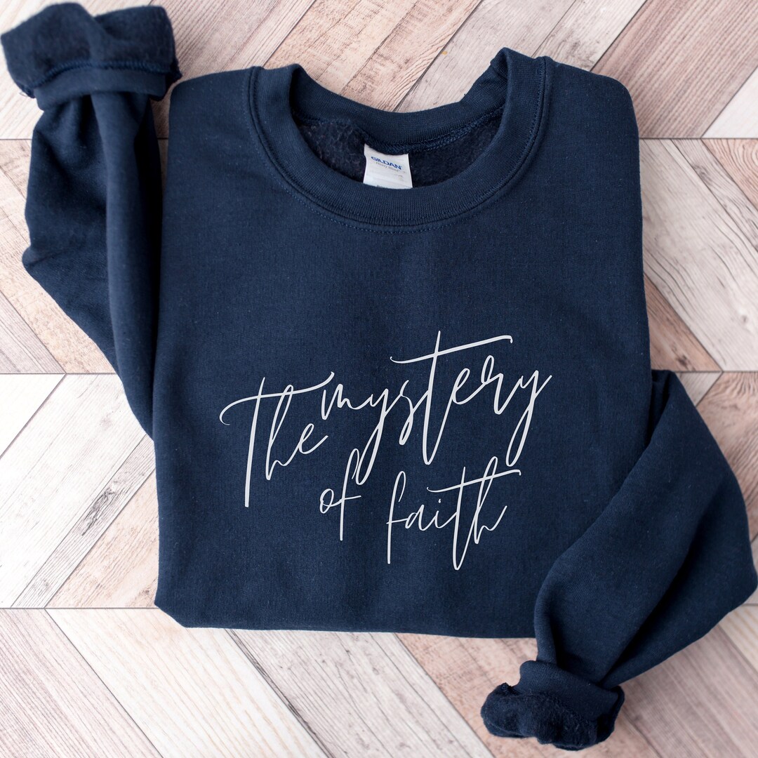 Catholic Mass Crewneck the Mystery of Faith Catholic Mass Quote ...