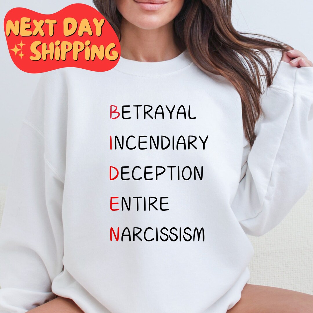 Biden Acrostic Sweatshirt, Betrayal Incendiary Deception Entire ...